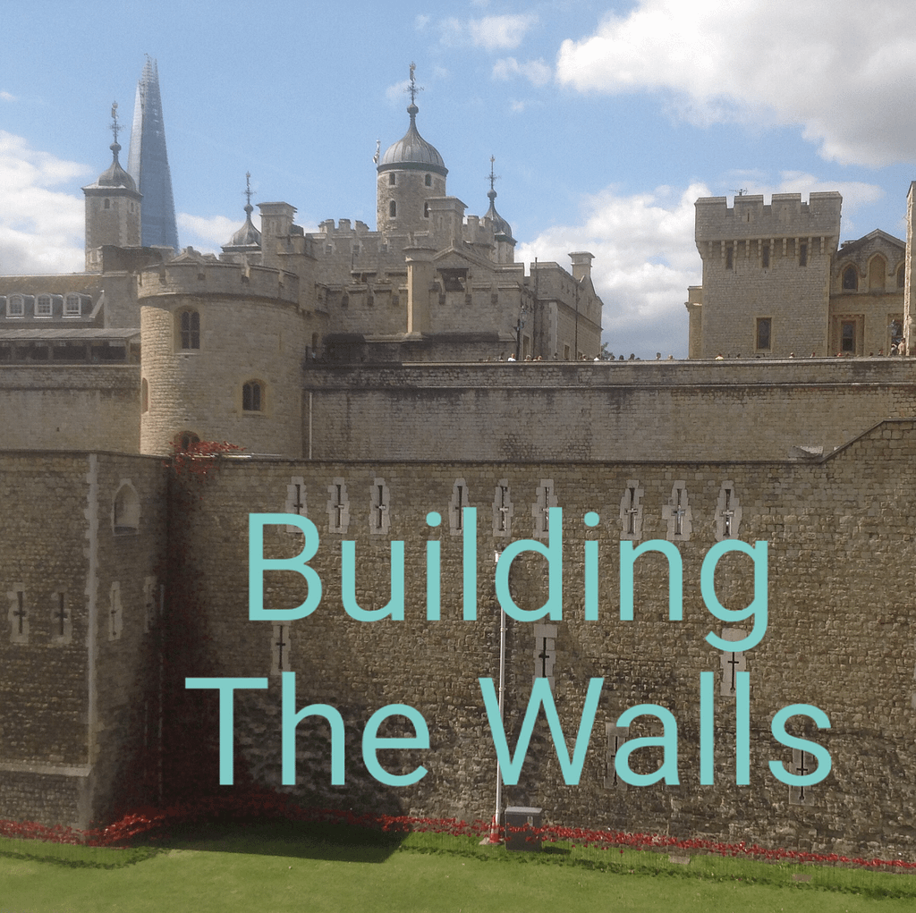 Building the walls - Living the Life God Intended