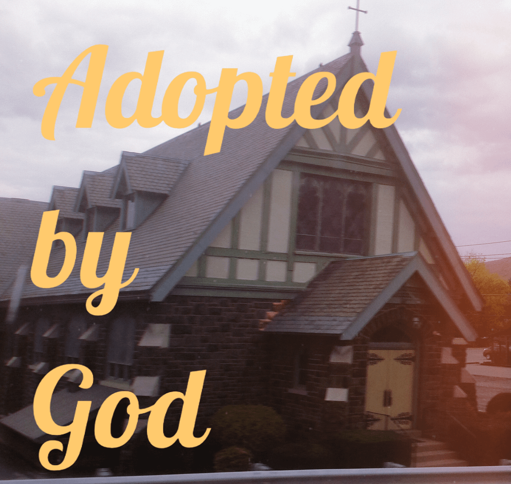 Adopted by God - Living the Life God Intended