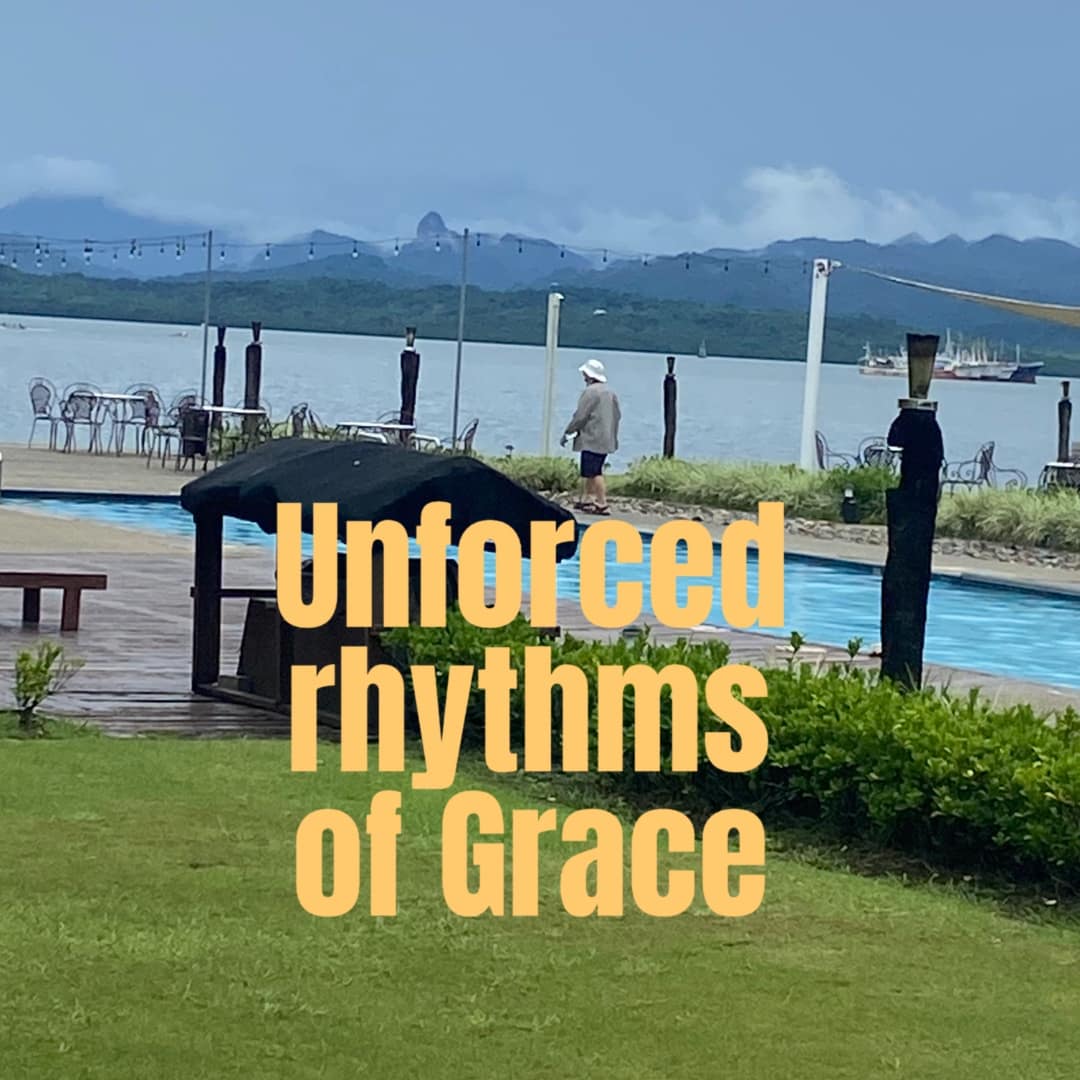 Unforced rhythms of grace - Living the Life God Intended
